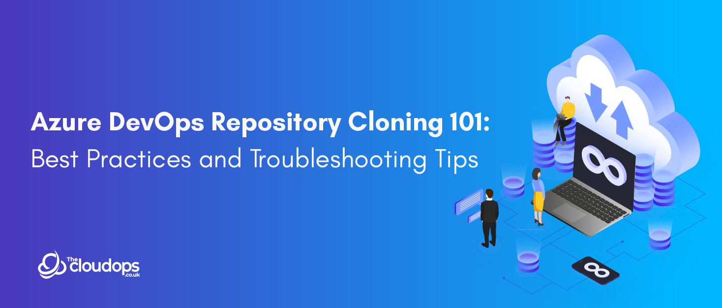 Azure DevOps Repository Cloning 101: Practices and Tips
